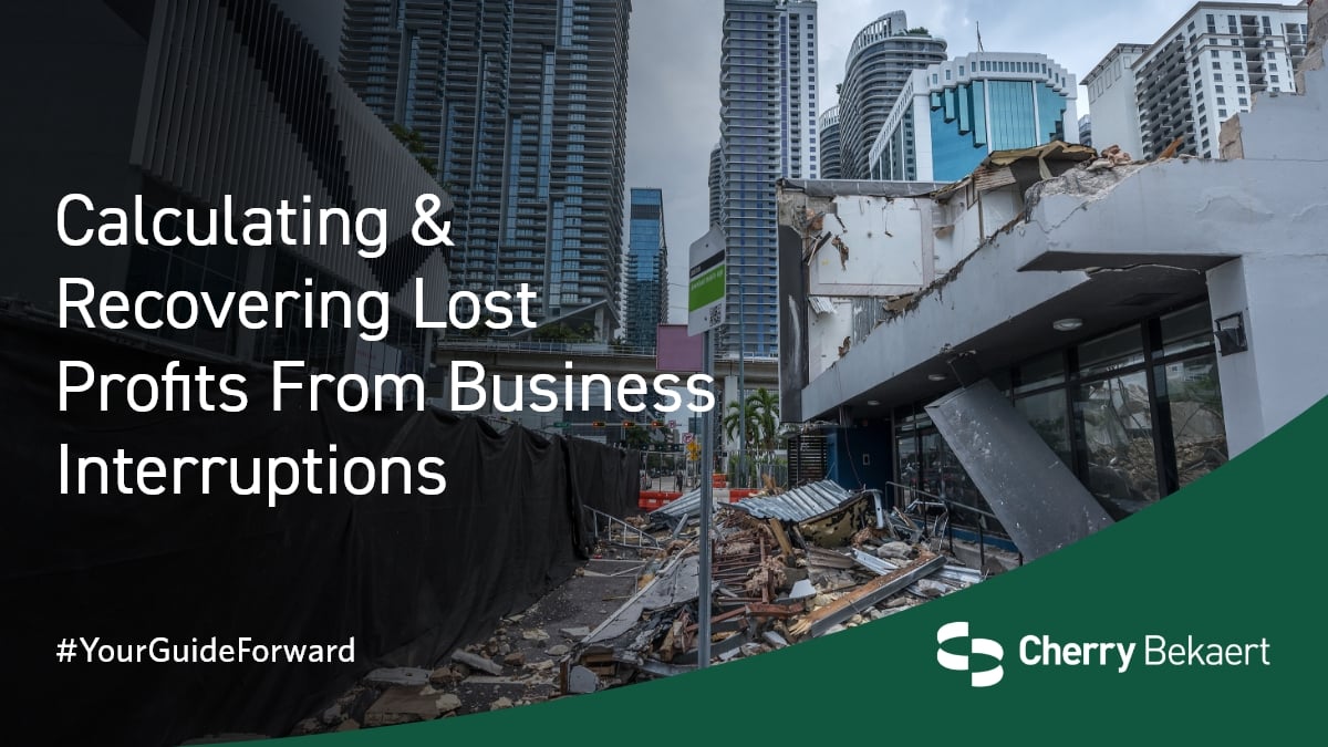 Calculating Business Interruption Lost Profits | Cherry Bekaert