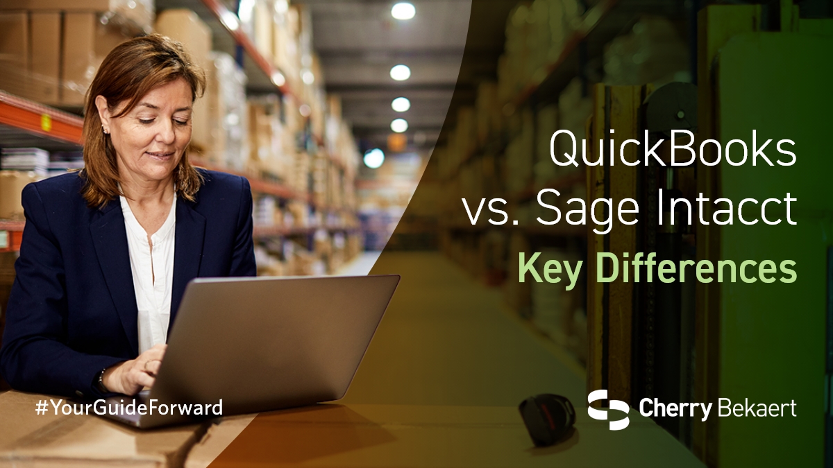 QuickBooks vs. Sage Intacct: Key Differences | Cherry Bekaert