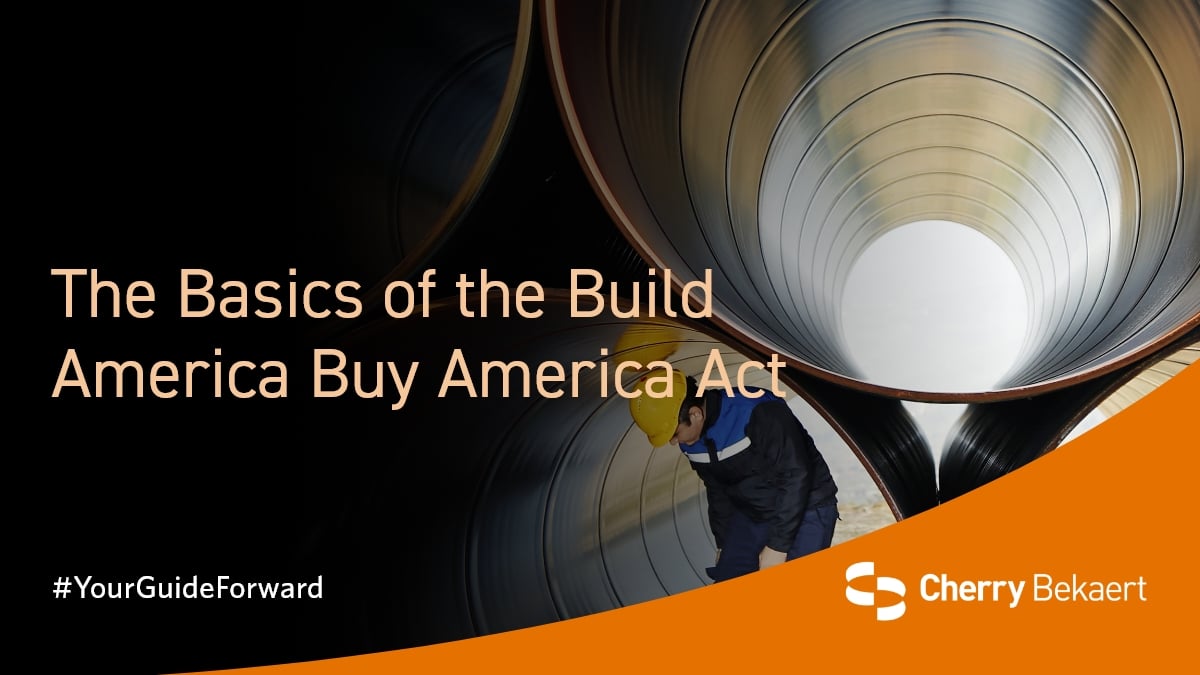 Build America, Buy America Act (BABA): Compliance Rules | Cherry Bekaert