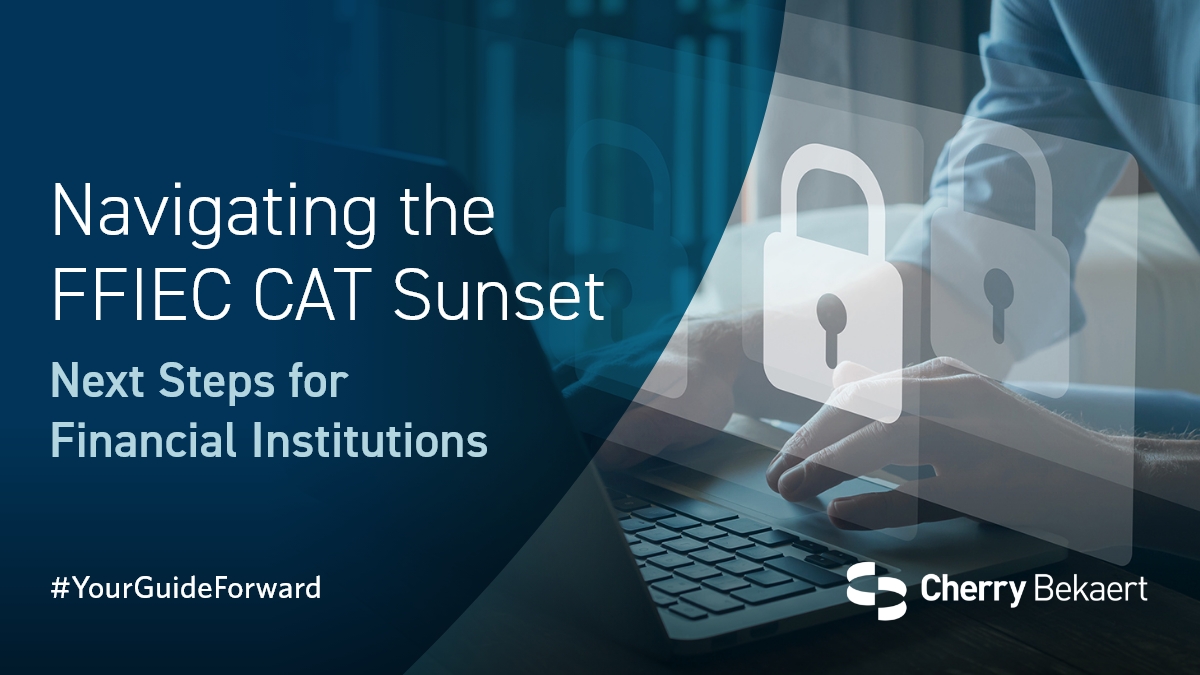 FFIEC CAT Sunset Guide: Next Steps for Financial Institutions | Cherry ...
