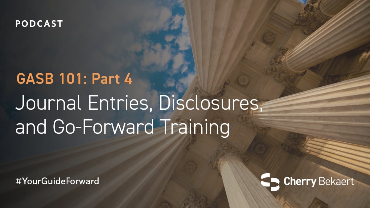 GASB 101 - Journal Entries, Disclosures, and Go-Forward Training ...