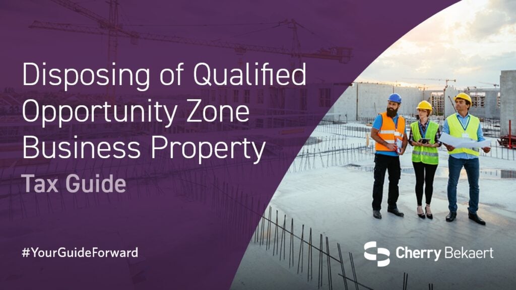 Disposing of Qualified Opportunity Zone Business Property: Tax Guide ...
