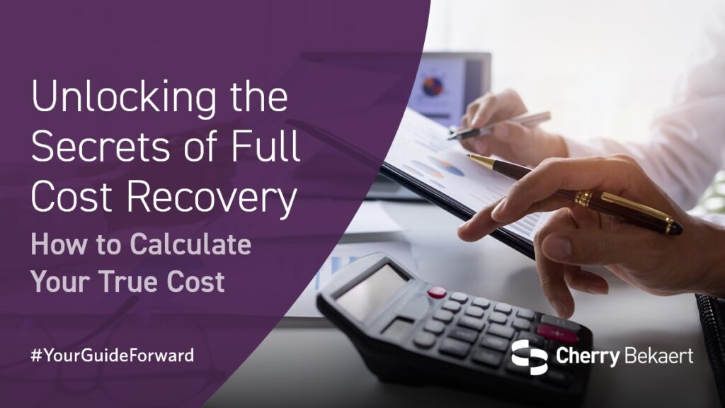 How to Calculate Your True Cost for Full Cost Recovery | Cherry Bekaert