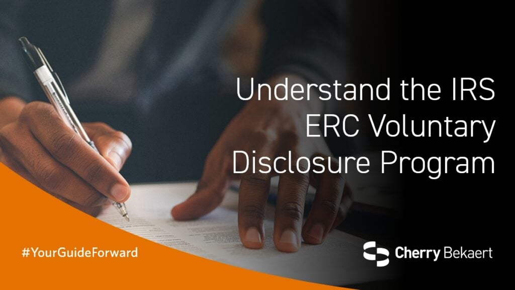 IRS' ERC Voluntary Disclosure Program: What You Need to Know | Cherry ...