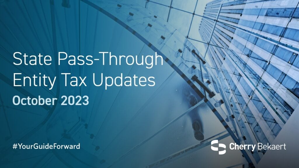State Pass-Through Entity Tax Updates: October 2023 | Cherry Bekaert