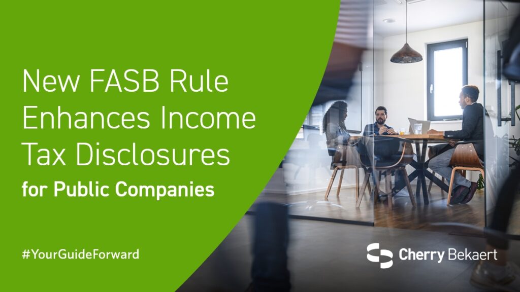 ASU 2023-09: FASB’s Income Tax Rule for Public Companies | Cherry Bekaert