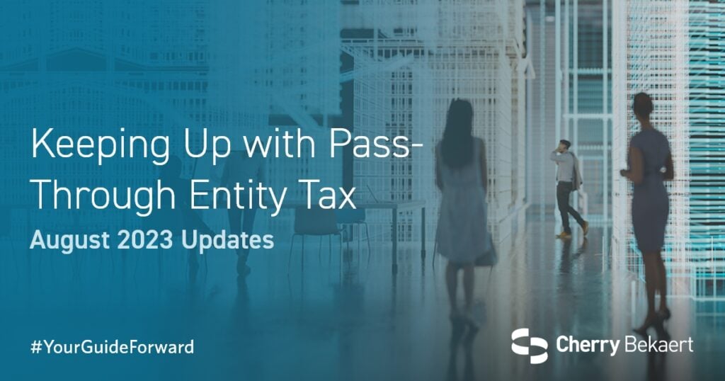 Pass-Through Entity Tax: August 2023 Updates | Cherry Bekaert