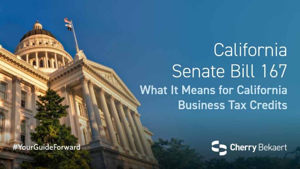 California Senate Bill 167: Impact on 2024 Tax Credits | Cherry Bekaert