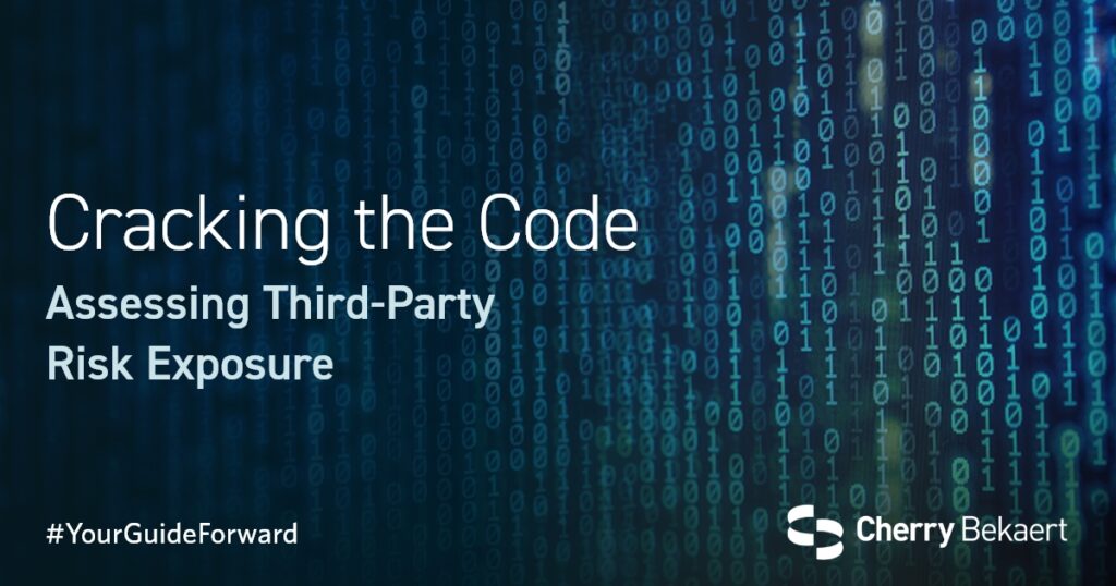 How to Assess Your Third-Party Risk Exposure | Cherry Bekaert