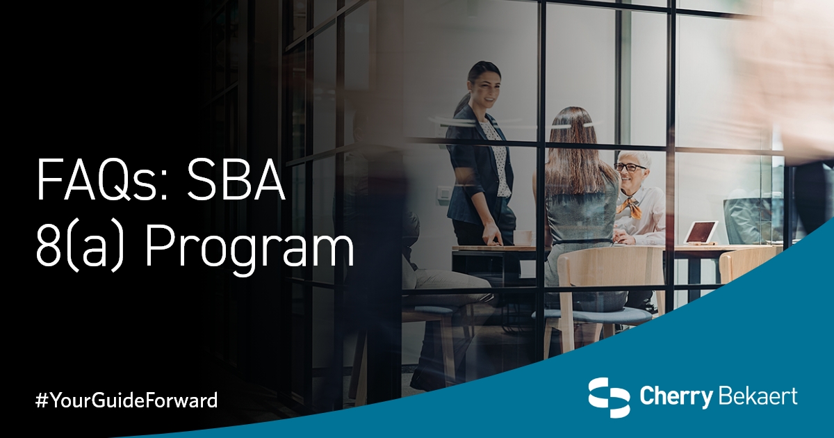 Frequently Asked Questions About the SBA 8(a) Program | Cherry Bekaert