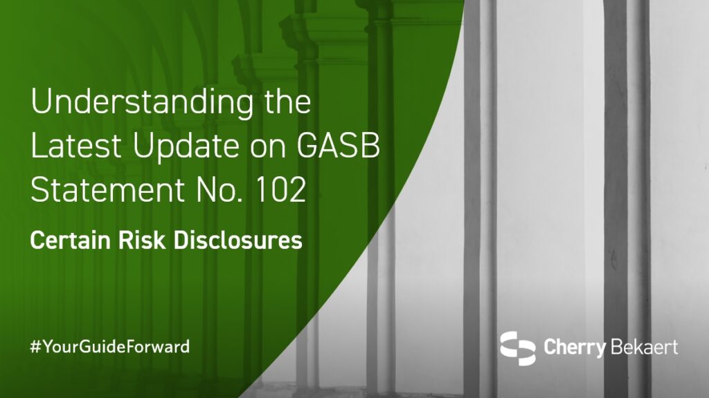 GASB Statement No. 102 Guidance, Certain Risk Disclosures | Cherry Bekaert