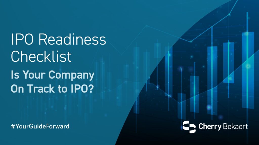 IPO Readiness Checklist: Is Your Company On Track to IPO? | Cherry Bekaert
