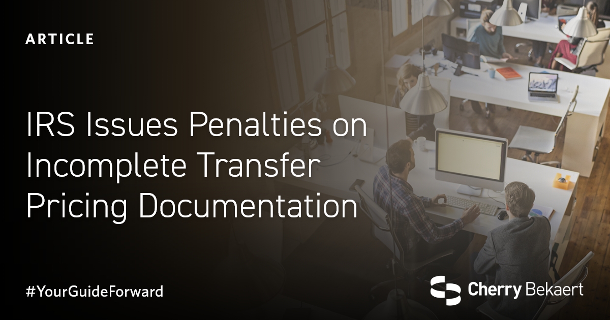 Incomplete Transfer Pricing Documentation Crackdown | Cherry Bekaert