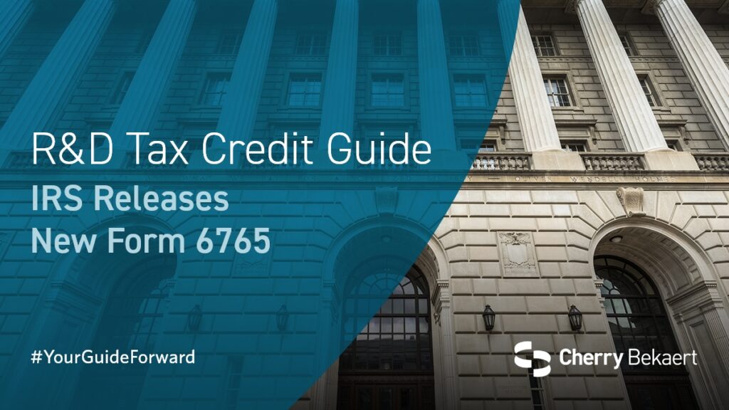 R&D Tax Credit Guide: IRS Releases Revisions to Form 6765 | Cherry Bekaert
