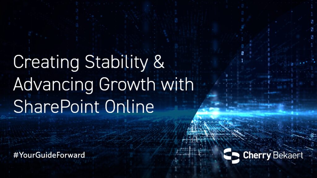How to Implement Sharepoint Online to Modernize Operations | Cherry Bekaert