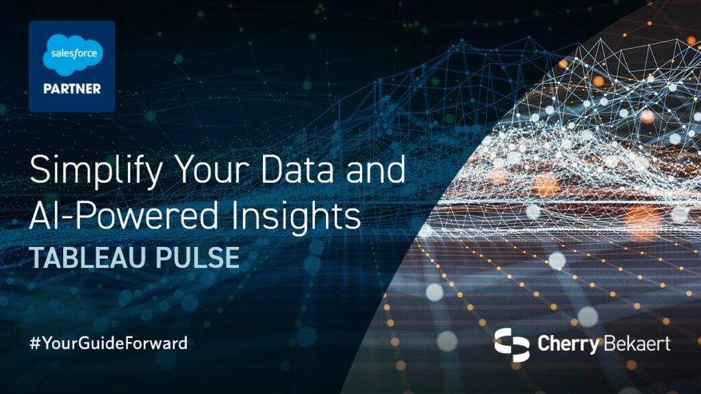 Tableau Pulse: Simplify Data Analysis With AI-Powered Features | Cherry Bekaert