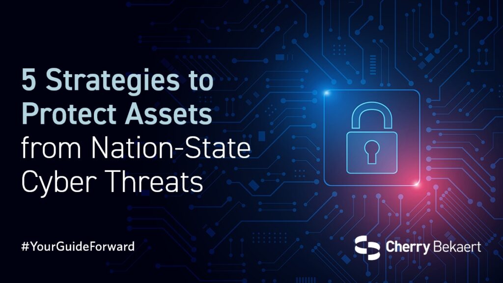 5 Strategies to Protect Assets from Nation-State Cyber Threats | Cherry ...