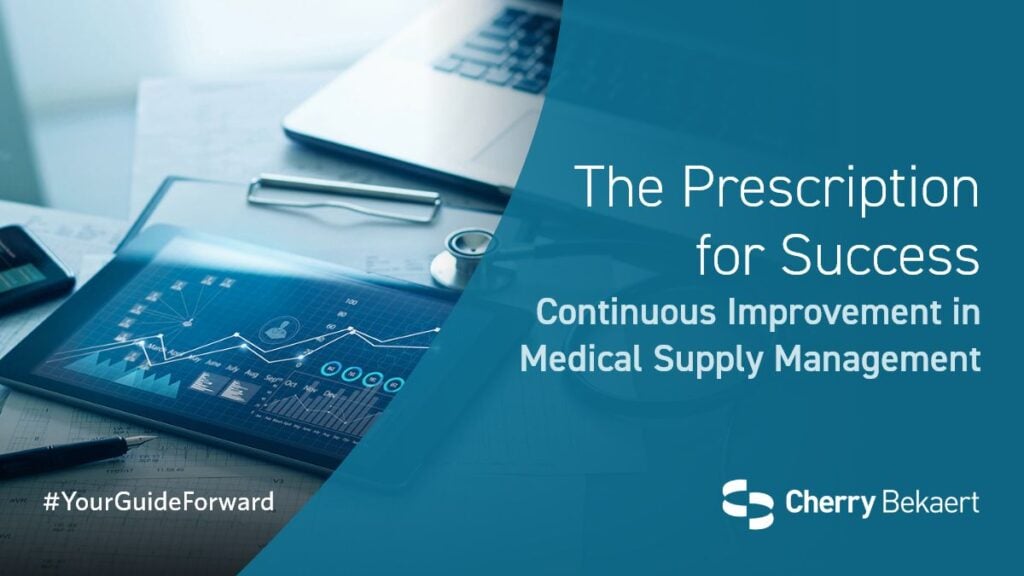 Continuous Improvement in Medical Supply Management: Case Study | Cherry Bekaert