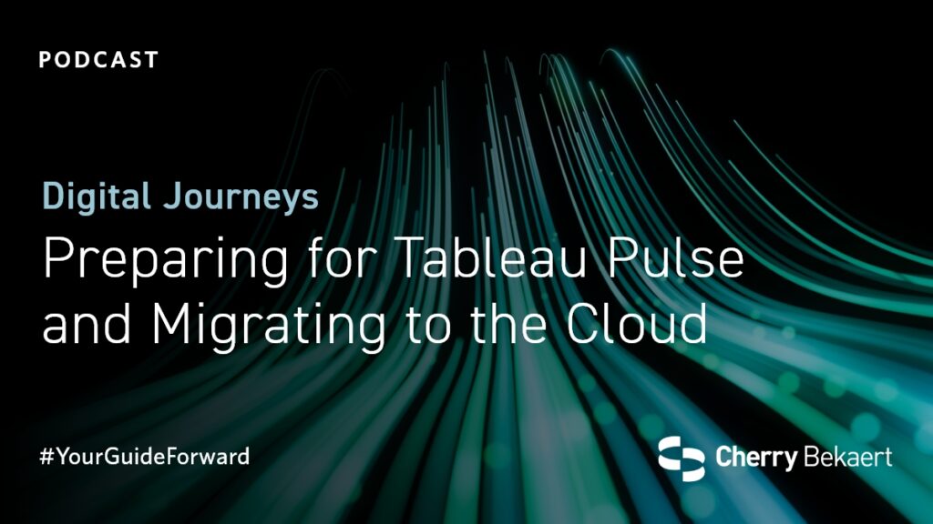 Tableau Pulse Features and Cloud Migration Benefits | Cherry Bekaert