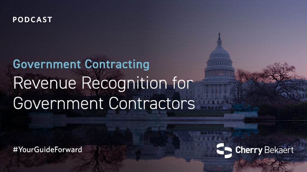 ASC 606 Revenue Recognition for Government Contractors | Cherry Bekaert