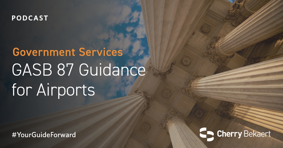 GASB 87 Guidance for Airports | Cherry Bekaert
