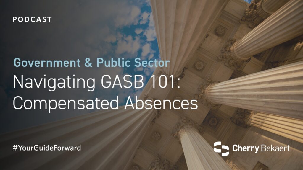 Understanding GASB 101: Compensated Absences | Cherry Bekaert