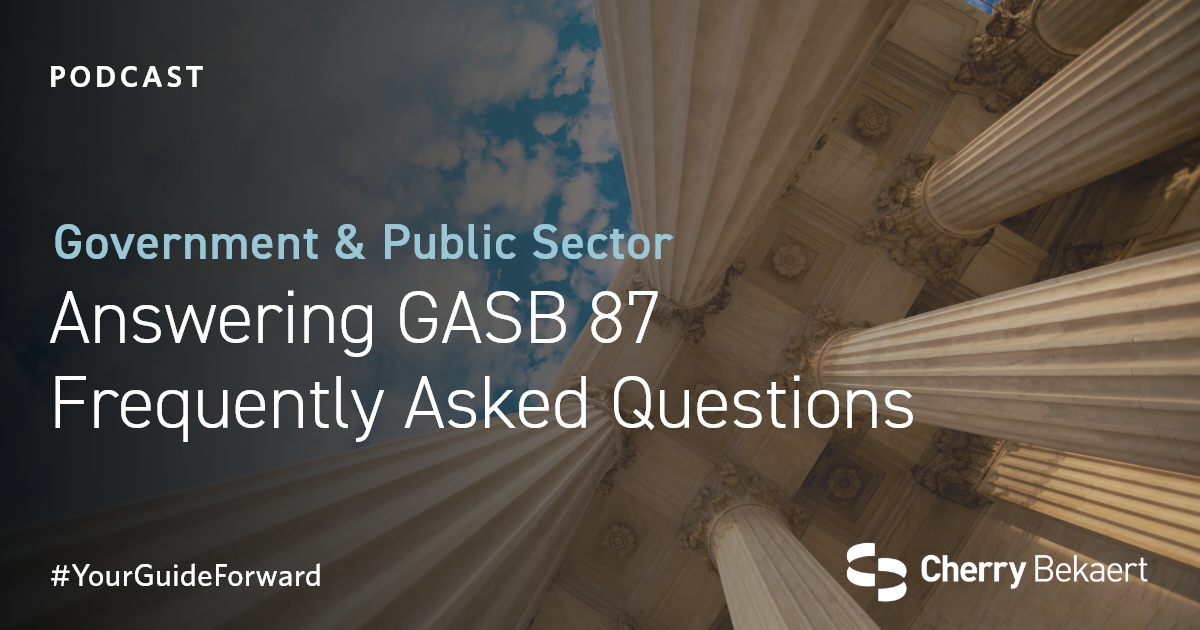 GASB 87 Implementation Questions Answered | Cherry Bekaert