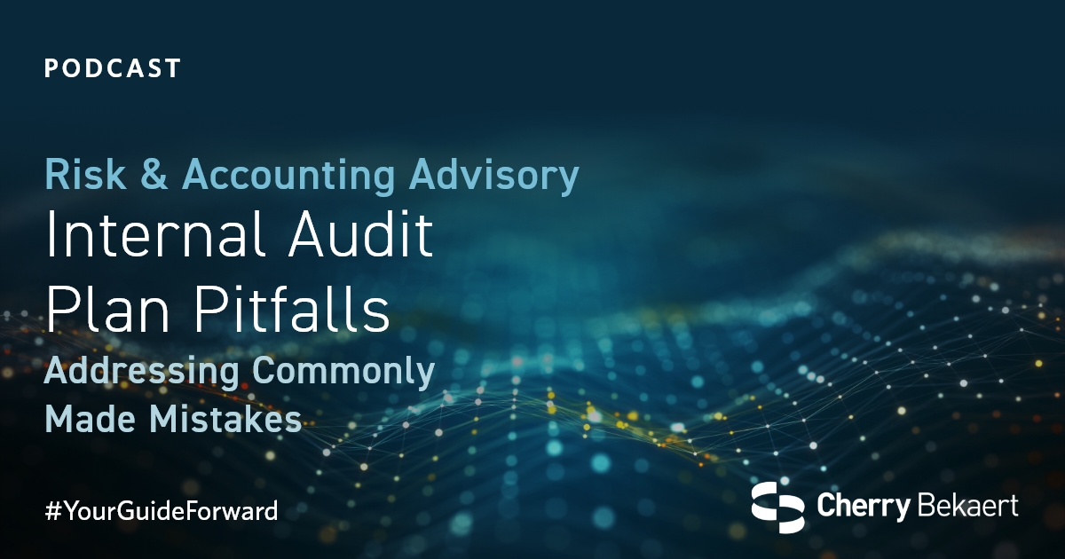 Internal Audit Plan Common Mistakes | Cherry Bekaert