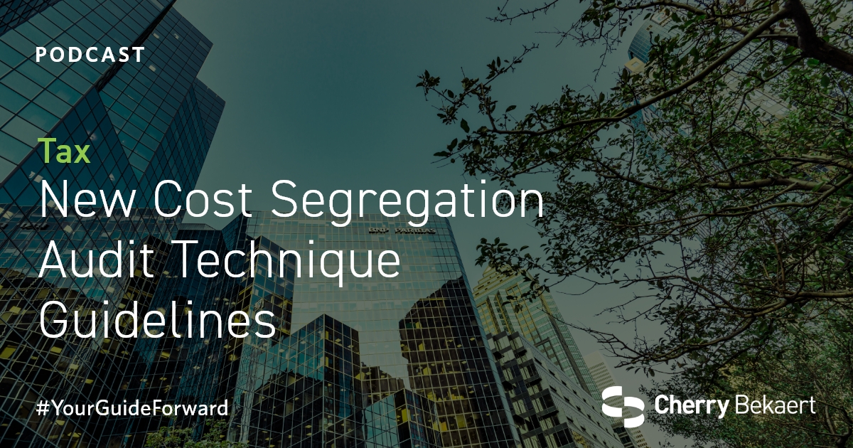 New Audit Technique Guide for Cost Segregation Explained | Cherry Bekaert