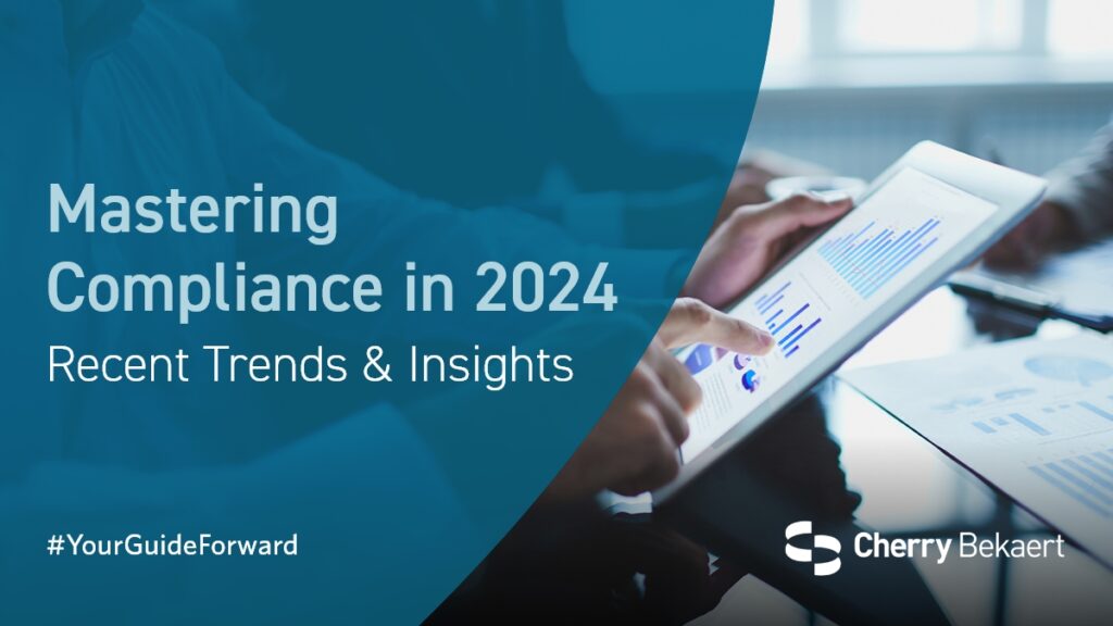 Regulatory Compliance Updates: February/March 2024 | Cherry Bekaert