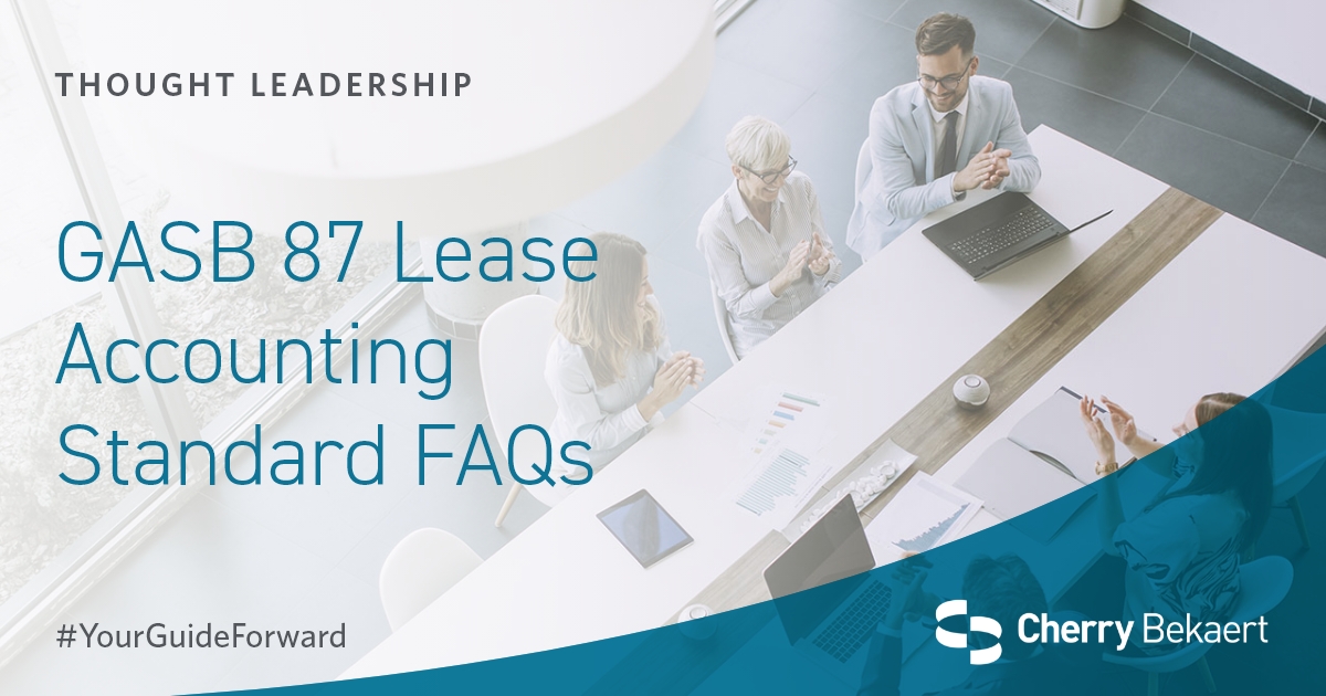 GASB 87 Lease Accounting Standard FAQs | Cherry Bekaert